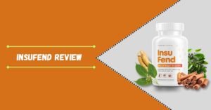 InsuFend Review: Blood Sugar Support That Works?